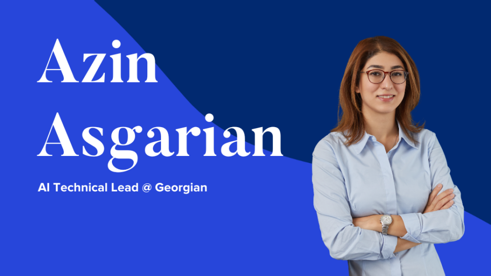Team Profile: Azin Asgarian, Applied Research Scientist - Georgian